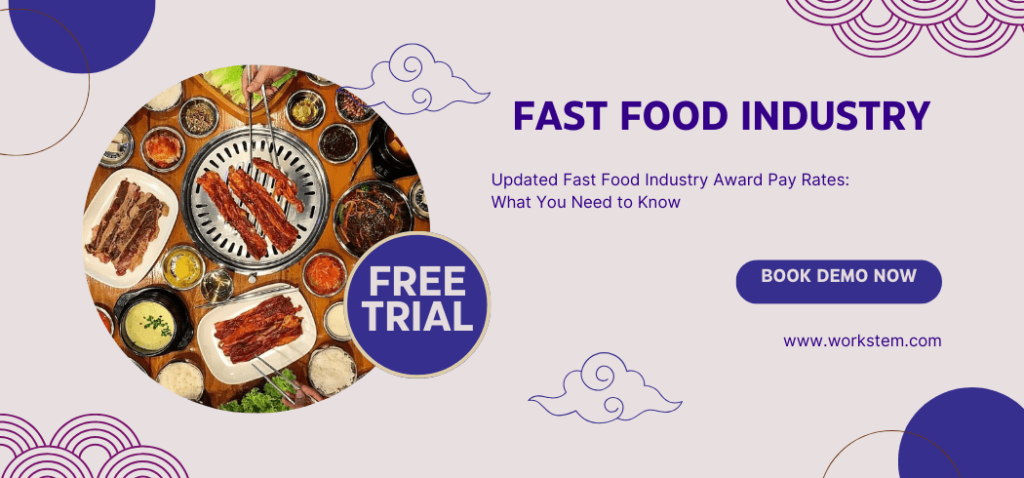 Updated Fast Food Industry Award Pay Rates - Workstem