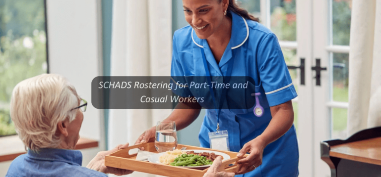SCHADS Rostering for Part-Time and Casual Workers - Workstem