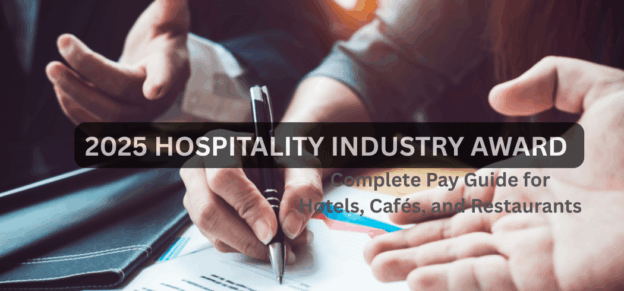 2025 Hospitality Industry Award: Complete Pay Guide for Hotels, Cafés ...