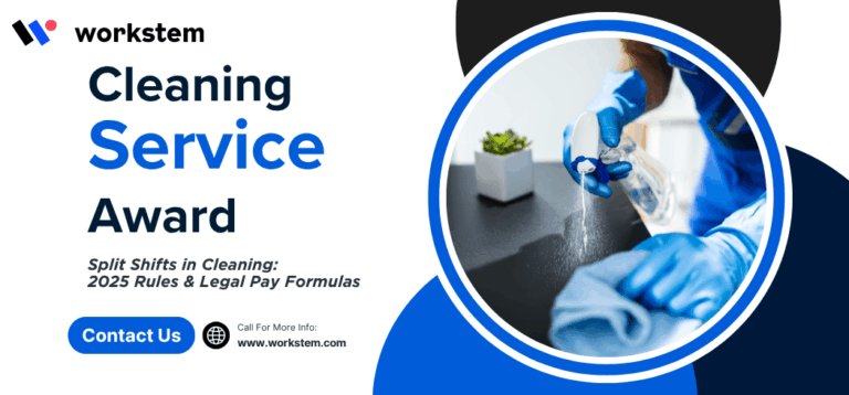 Split Shifts in Cleaning: 2025 Rules & Legal Pay Formulas - Workstem ...