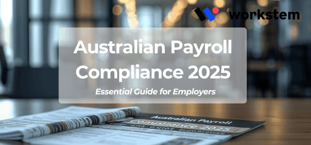 Australian Payroll Compliance 2025: Essential Guide for Employers ...