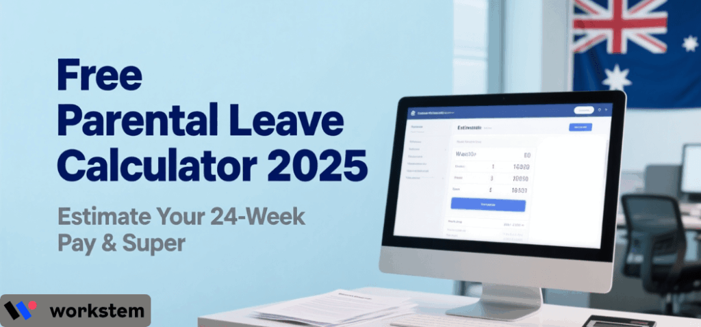 Free Parental Leave Calculator 2025: Estimate Your 24-Week Pay & Super ...