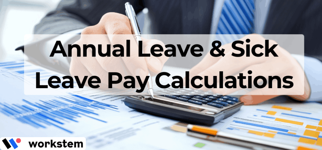 Annual Leave & Sick Leave Pay Calculations - Workstem Australia