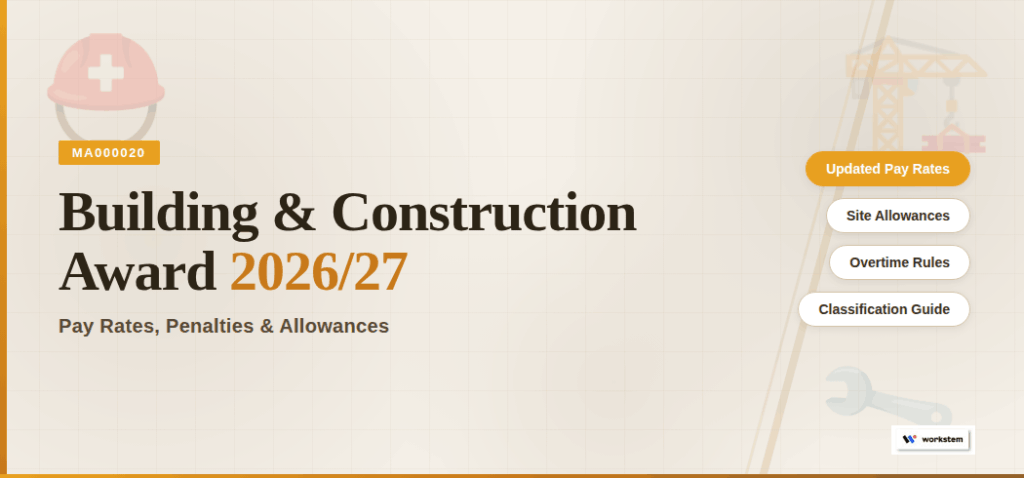 Building & Construction Award (MA000020) Pay Rates 2026/27 - Workstem ...